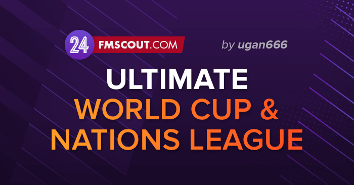 FM24 Ultimate World Cup & Nations League - Leghe - Campionati - FM24